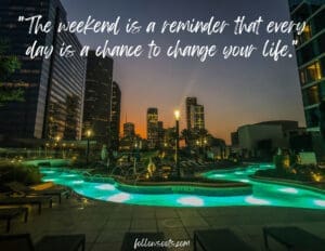 Weekend Inspirational Quotes - Followsoots.com