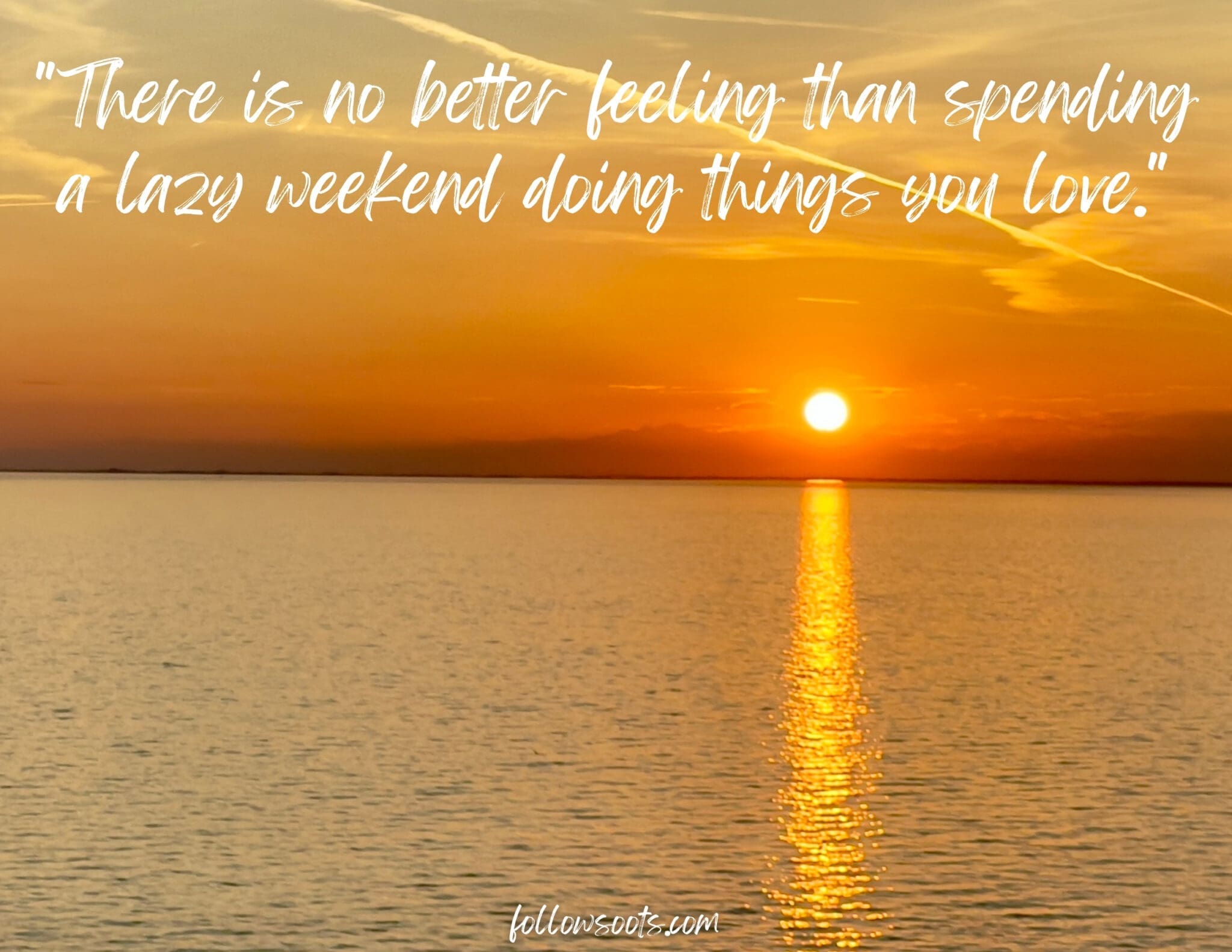 Weekend Inspirational Quotes - Followsoots.com